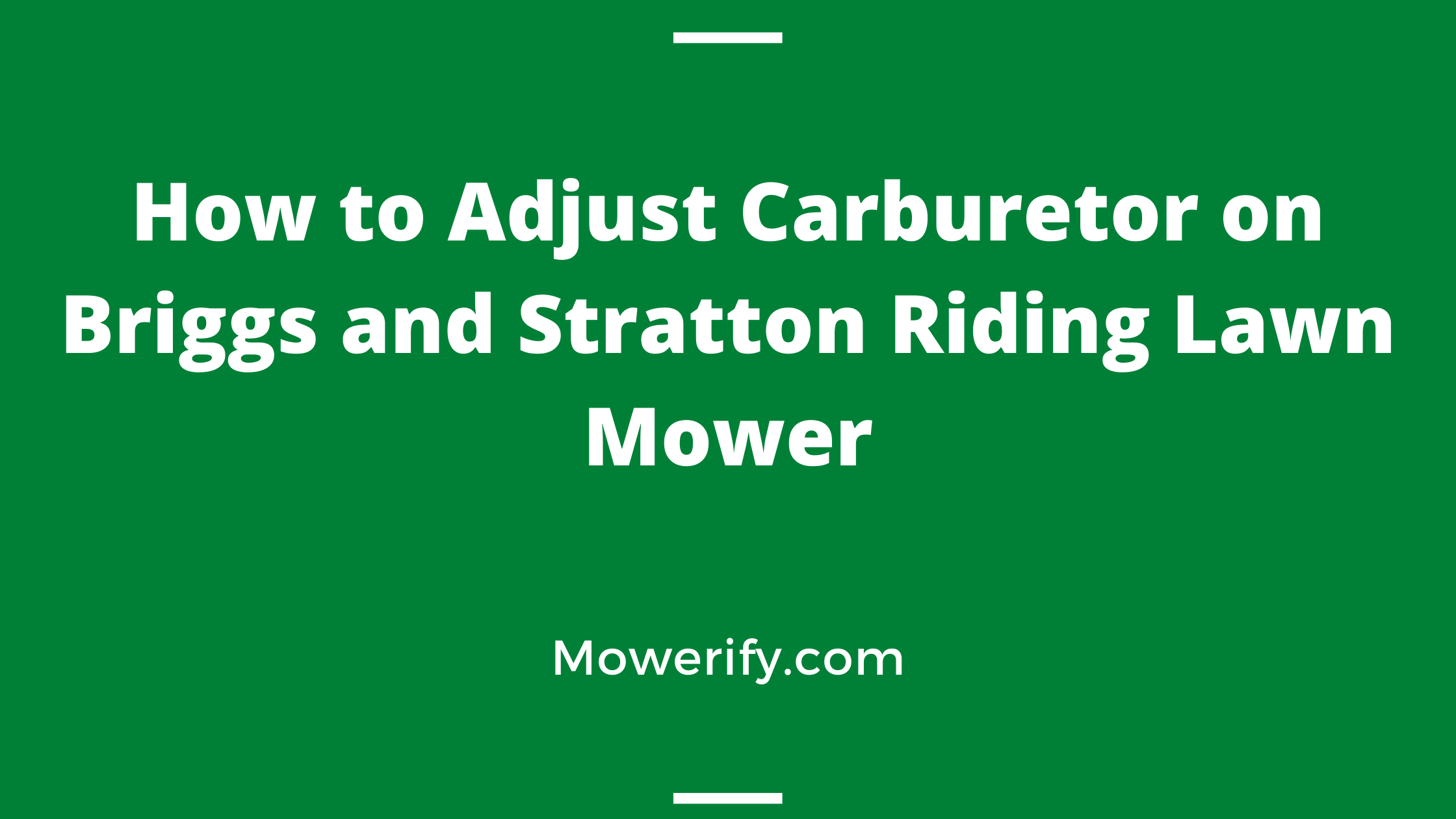 How To Adjust Carburetor On Briggs And Stratton Riding Lawn Mower ...