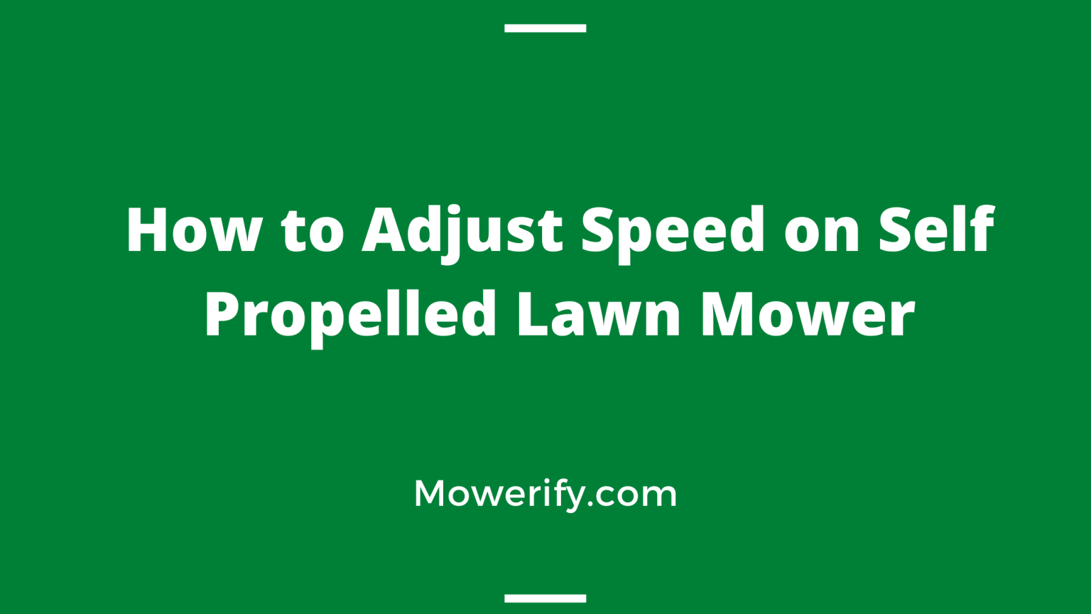 How To Adjust Speed On Self Propelled Lawn Mower - Mowerify